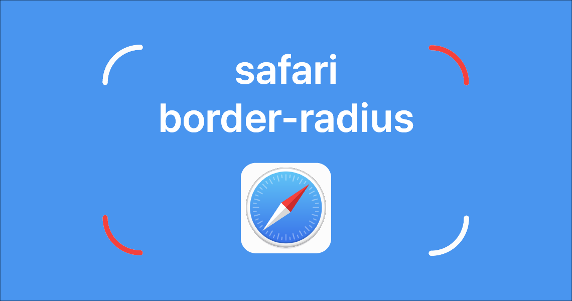 Safari에서 border-radius가 적용되지 않는 현상